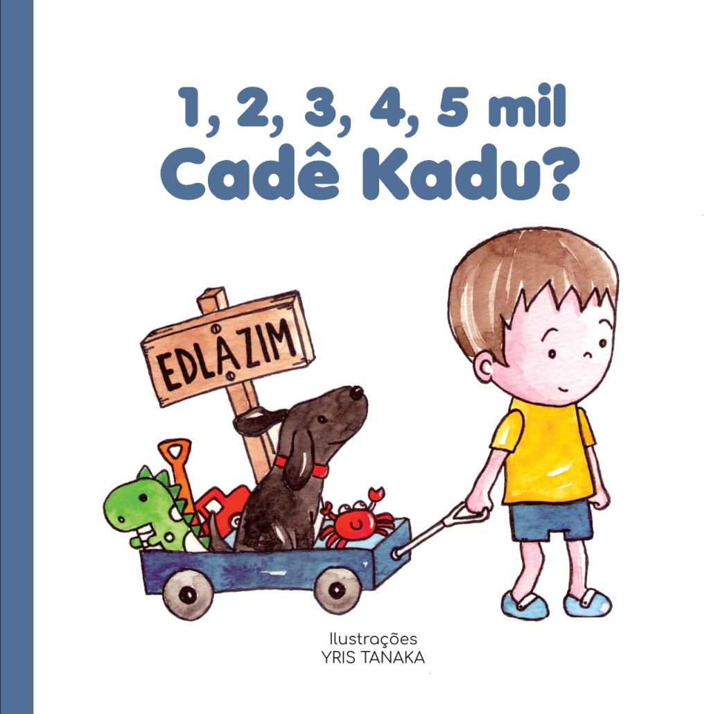 1, 2, 3, 4, 5 mil Cadê Kadu? – Edla Zim